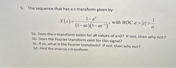 5. The sequence that has a z-transform given by | Chegg.com