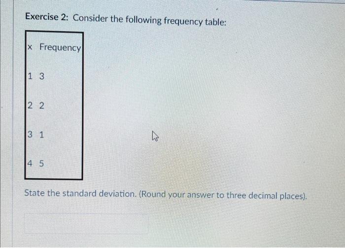 Solved Exercise 2: Consider the following frequency table: | Chegg.com