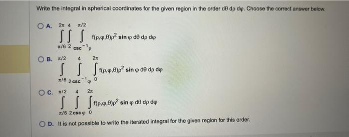 Solved If possible. wite iterated integrals in spherical | Chegg.com