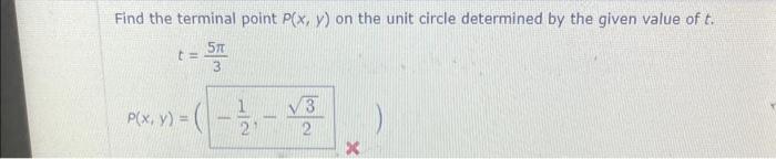 Solved Find the terminal point P(x,y) on the unit circle | Chegg.com