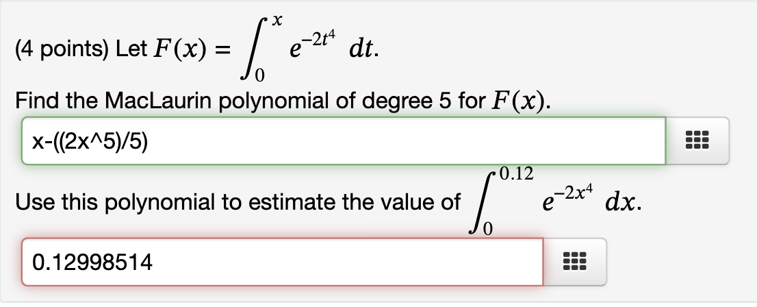 Solved (4 ﻿points) ﻿Let F(x)=∫0xe-2t4dt.Find the MacLaurin | Chegg.com