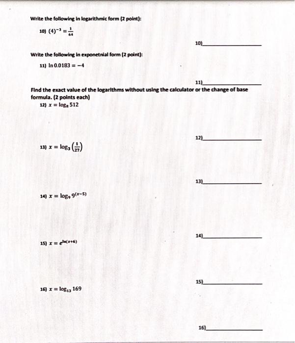 Solved Write the following in logarithmic form (2 point): | Chegg.com