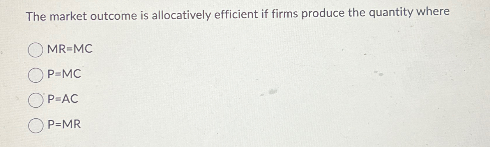 Solved The market outcome is allocatively efficient if firms | Chegg.com