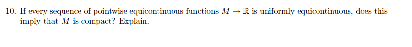 If every sequence of pointwise equicontinuous | Chegg.com