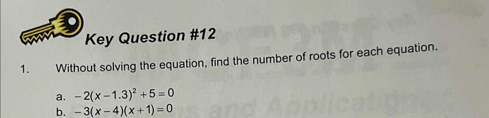 Solved Key Question #12Without solving the equation, find | Chegg.com