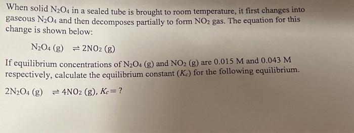 When solid N2O4 in a sealed tube is brought to room | Chegg.com