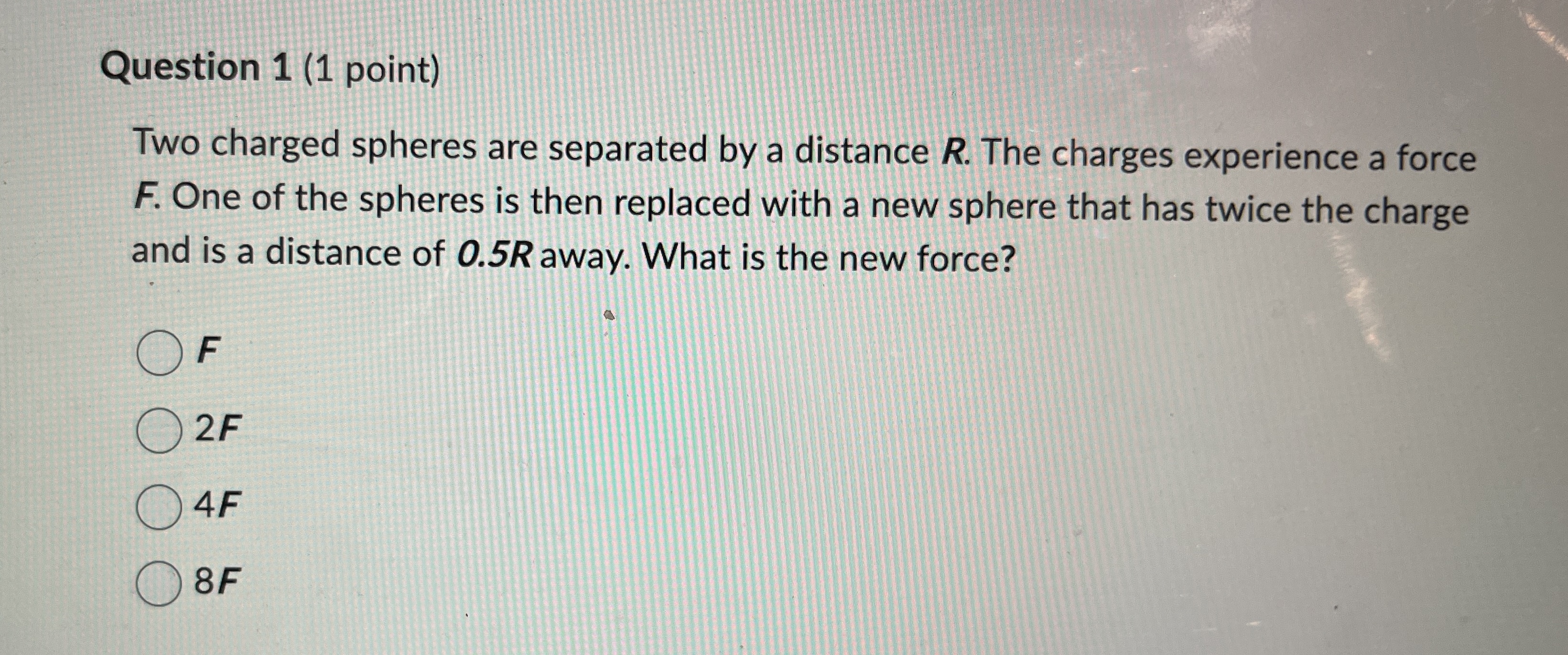 Solved Question 1 (1 ﻿point)Two charged spheres are | Chegg.com