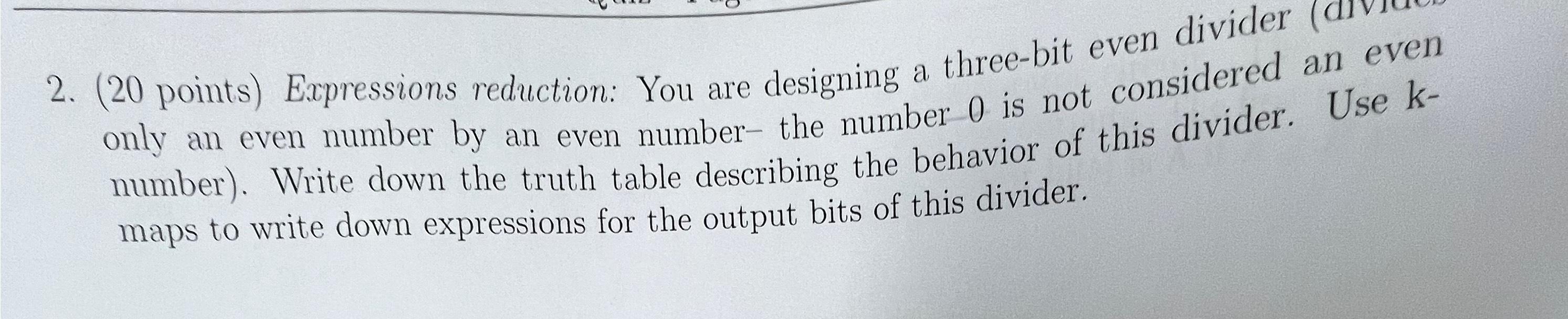 Solved (20 ﻿points) ﻿Expressions reduction: You are | Chegg.com