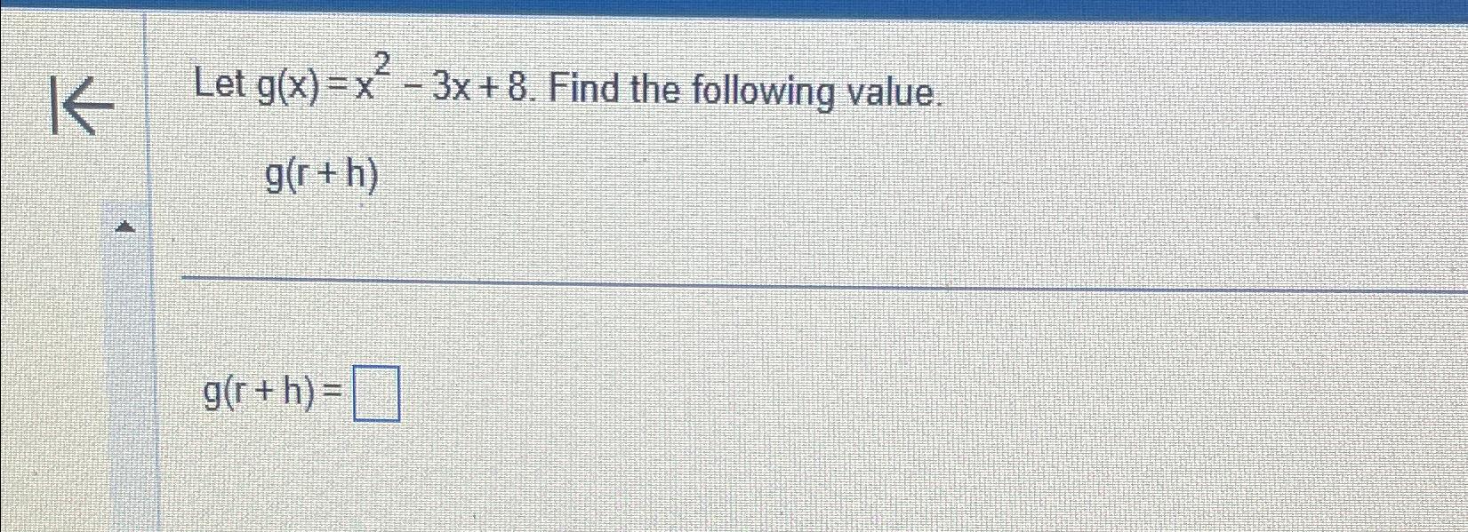 Solved Let g(x)=x2-3x+8. ﻿Find the following | Chegg.com