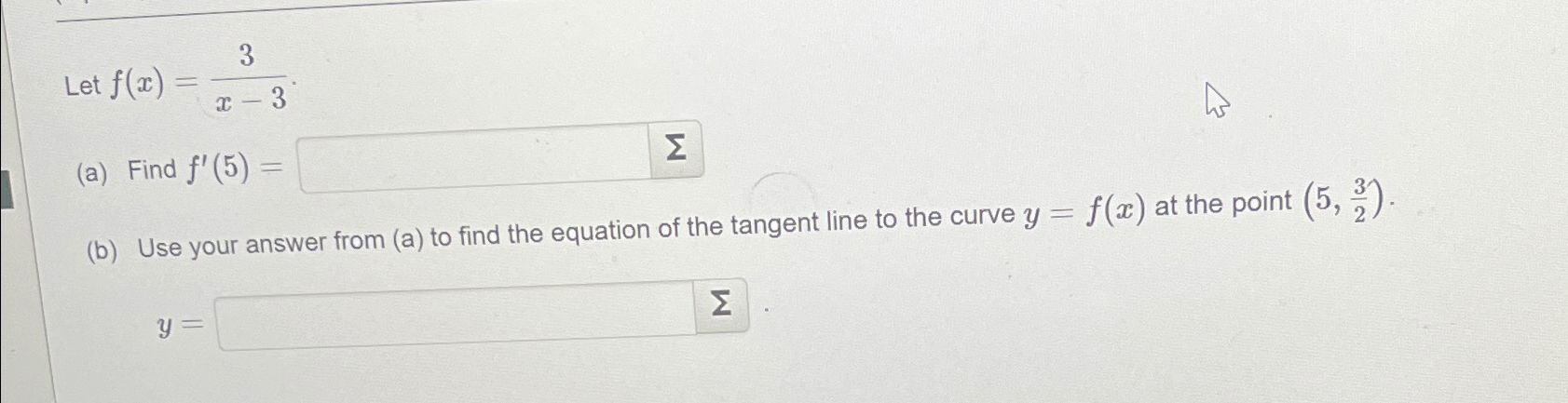Solved Let f(x)=3x-3(a) ﻿Find f'(5)=(b) ﻿Use your answer | Chegg.com