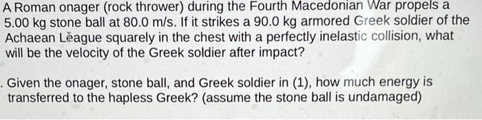 Solved A Roman onager (rock thrower) during the Fourth | Chegg.com