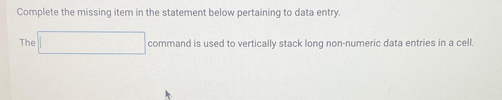 Solved Complete the missing item in the statement below | Chegg.com