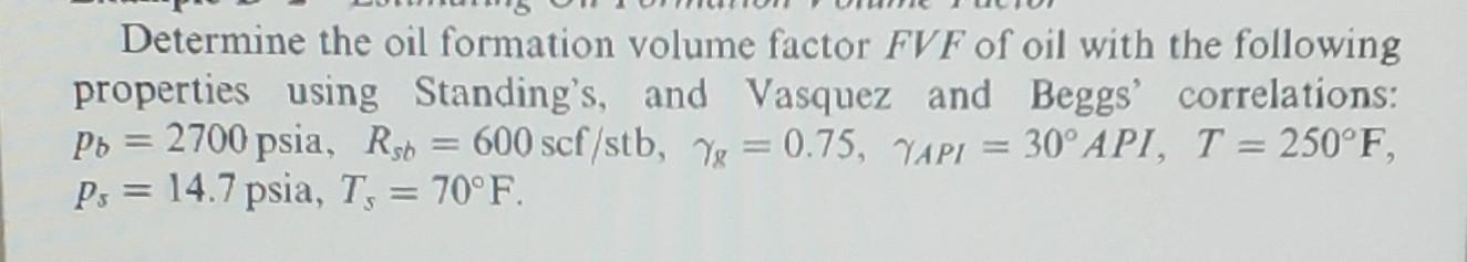 Solved Determine the oil formation volume factor FVF of oil | Chegg.com