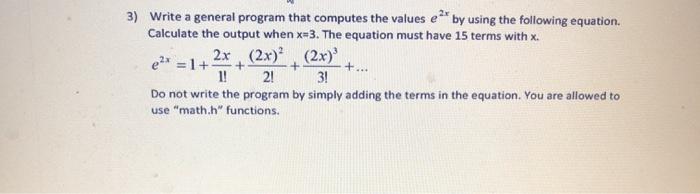 Solved 3) Write a general program that computes the values | Chegg.com