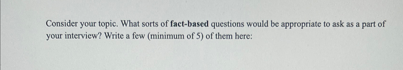 Solved Consider your topic. What sorts of fact-based | Chegg.com