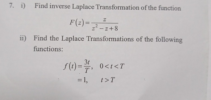 Solved i) ﻿Find inverse Laplace Transformation of the | Chegg.com