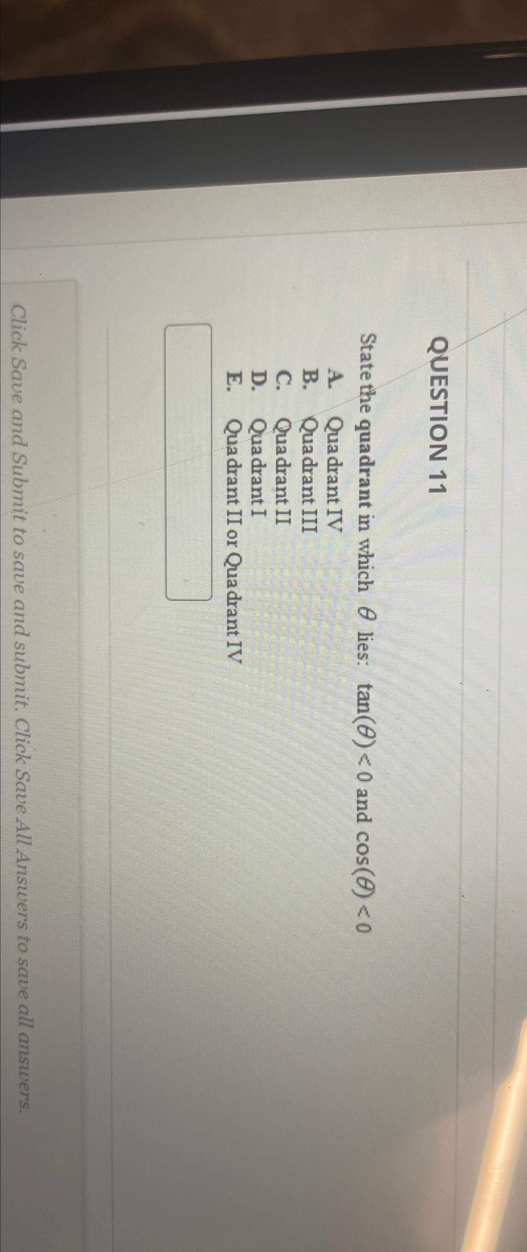 Solved QUESTION 11State the quadrant in which θ ﻿lies: | Chegg.com