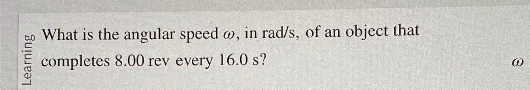 Solved What is the angular speed ω, ﻿in rads, ﻿of an object | Chegg.com