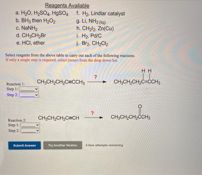 Solved Reagents Available a. H20, H2SO4, HgSO4 f. H2, | Chegg.com