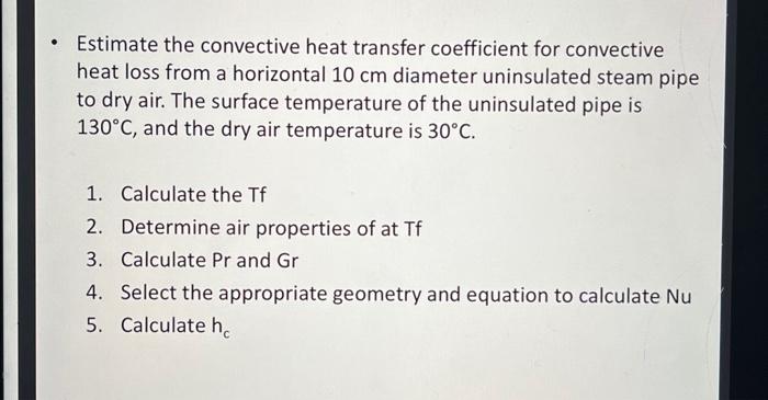 Solved Estimate the convective heat transfer coefficient for | Chegg.com