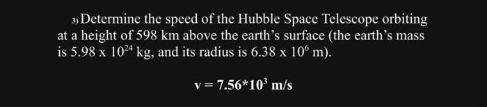 Solved 3) Determine the speed of the Hubble Space Telescope | Chegg.com
