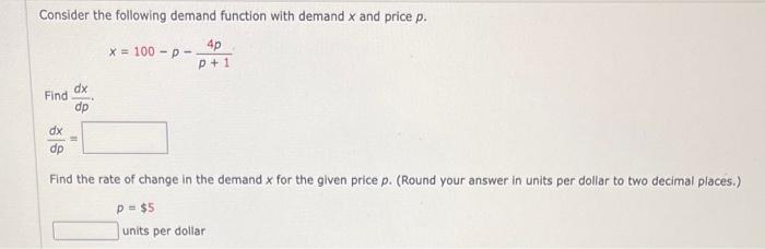 Solved Consider the following demand function with demand x | Chegg.com