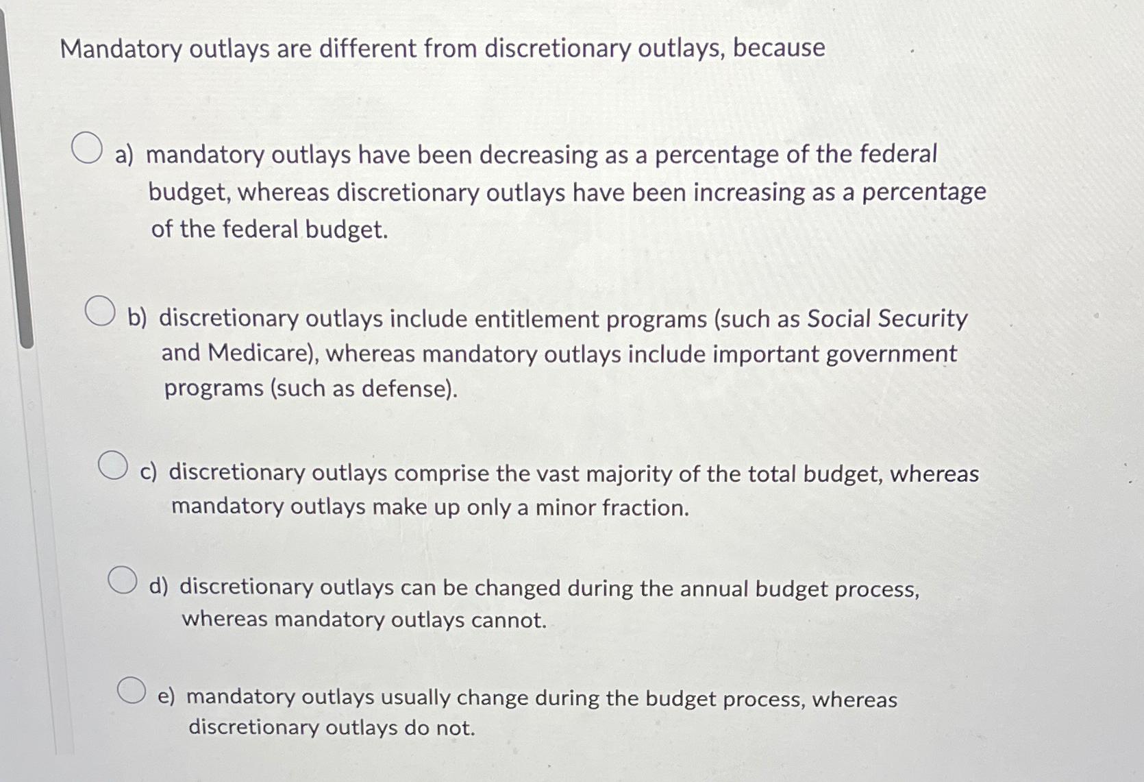Solved Mandatory outlays are different from discretionary | Chegg.com