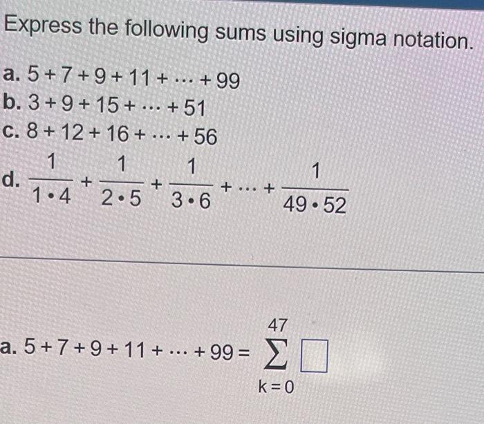 Solved Express the following sums using sigma notation. a. | Chegg.com