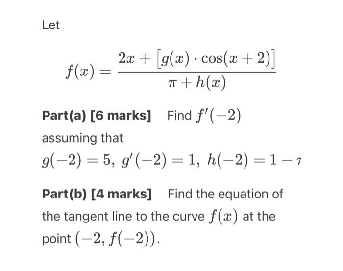 Solved Let f(x)=π+h(x)2x+[g(x)⋅cos(x+2)] Part(a) [6 marks] | Chegg.com