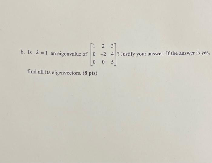 Solved 4. a. Is the vector (1−2) an eigenvector of the | Chegg.com