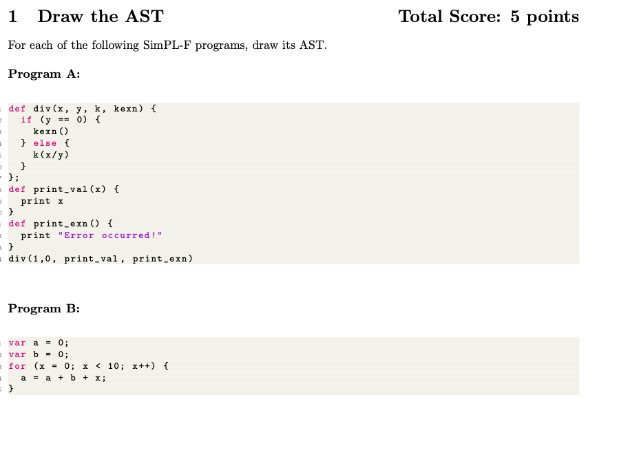 Solved 1 ﻿Draw the AST For each of the following SimPL-F | Chegg.com
