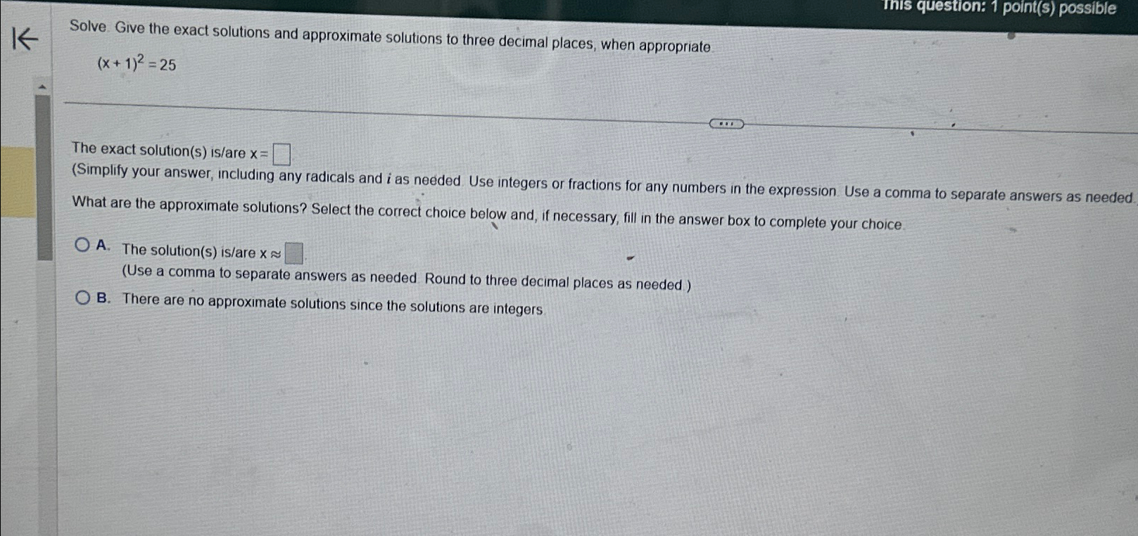 Solved Solve. Give the exact solutions and approximate | Chegg.com