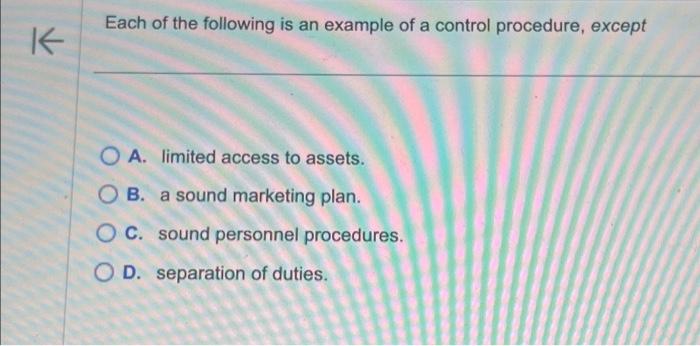 Solved K Each of the following is an example of a control | Chegg.com