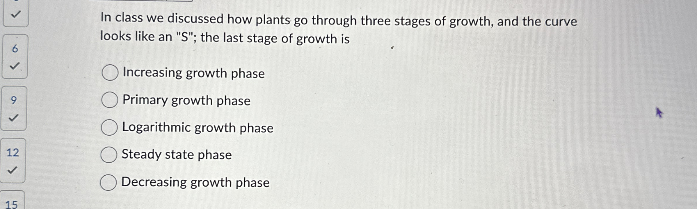 Solved In class we discussed how plants go through three | Chegg.com