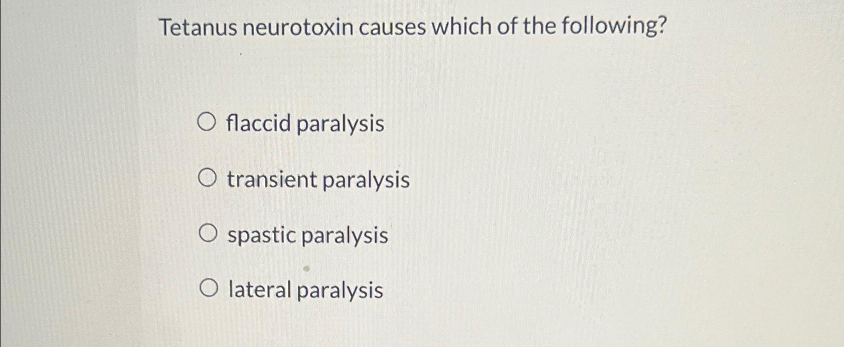 Solved Tetanus neurotoxin causes which of the | Chegg.com