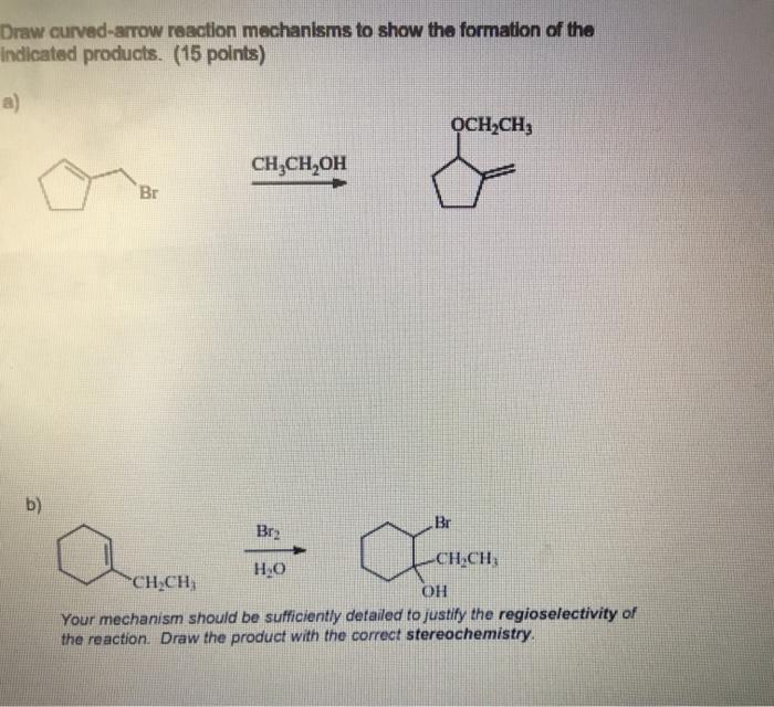 Solved Draw curved-arrow reaction mechanisms to show the | Chegg.com