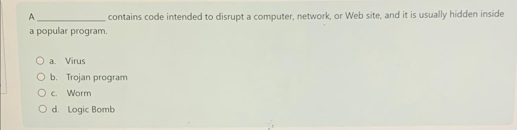 Solved A contains code intended to disrupt a computer, | Chegg.com