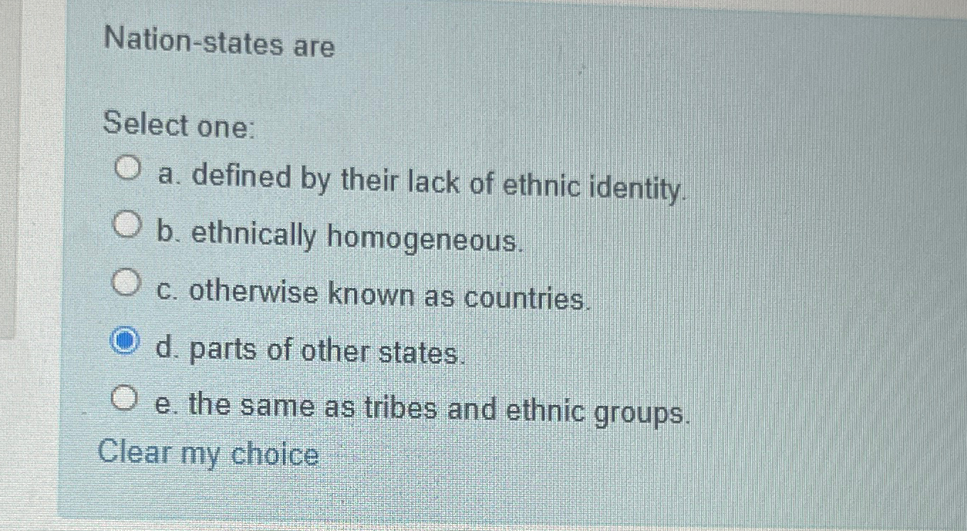 Solved Nation-states areSelect one:a. ﻿defined by their lack | Chegg.com