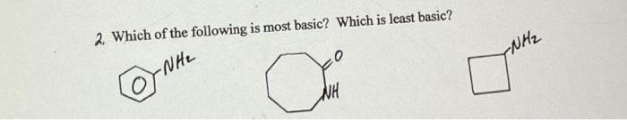 Solved 2. Which of the following is most basic? Which is | Chegg.com