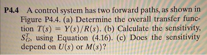 Solved P4.4 A control system has two forward paths, as shown | Chegg.com