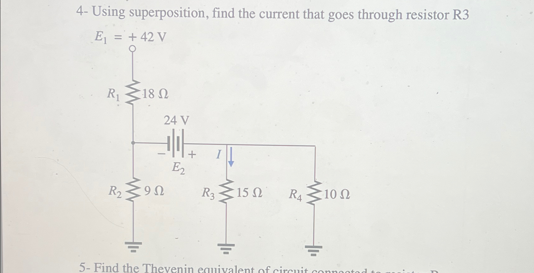 Solved 4- ﻿Using superposition, find the current that goes | Chegg.com