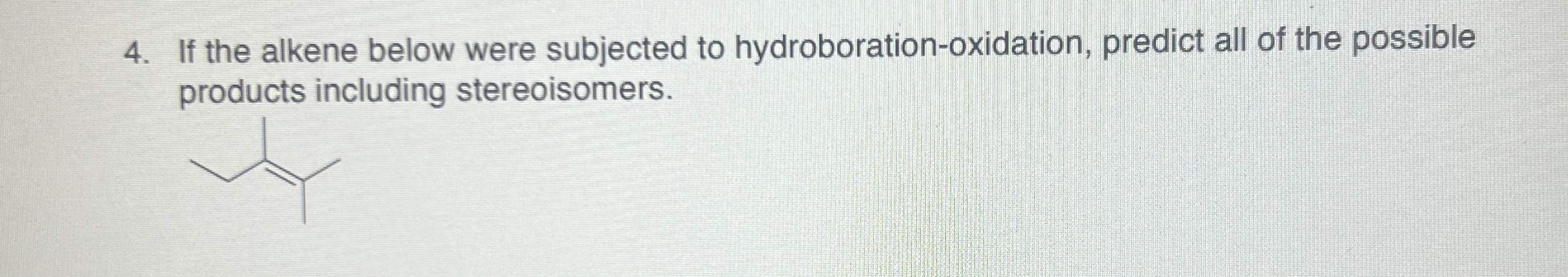 Solved If the alkene below were subjected to | Chegg.com