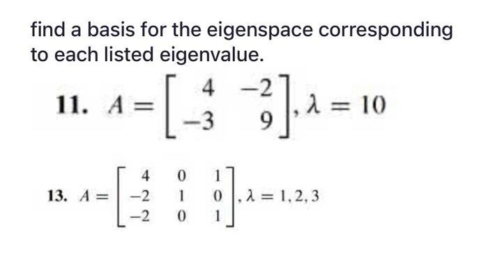 Solved find a basis for the eigenspace corresponding to each | Chegg.com