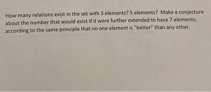 Solved How many relations exist in the set with 3 elements? | Chegg.com