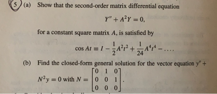 Solved (a) Show that the second-order matrix differential | Chegg.com