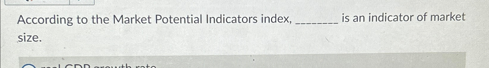 Solved According to the Market Potential Indicators index, | Chegg.com
