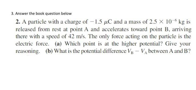 Solved 2. A particle with a charge of −1.5μC and a mass of | Chegg.com