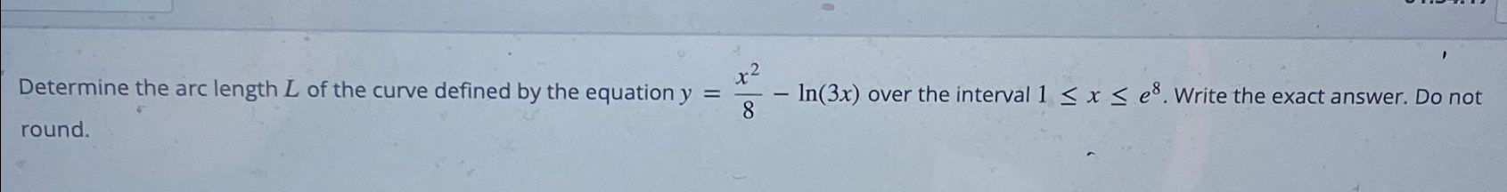 Solved Determine the arc length L ﻿of the curve defined by | Chegg.com