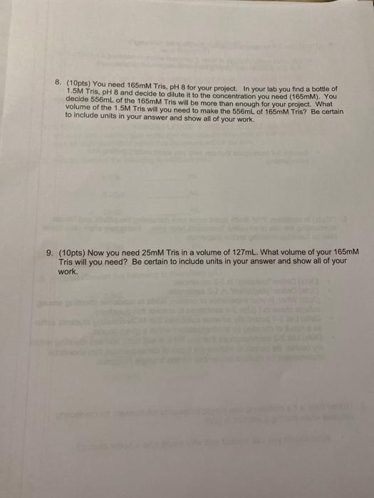 Solved 8. (10pts) You need 165mM Tris, pH 8 for your | Chegg.com