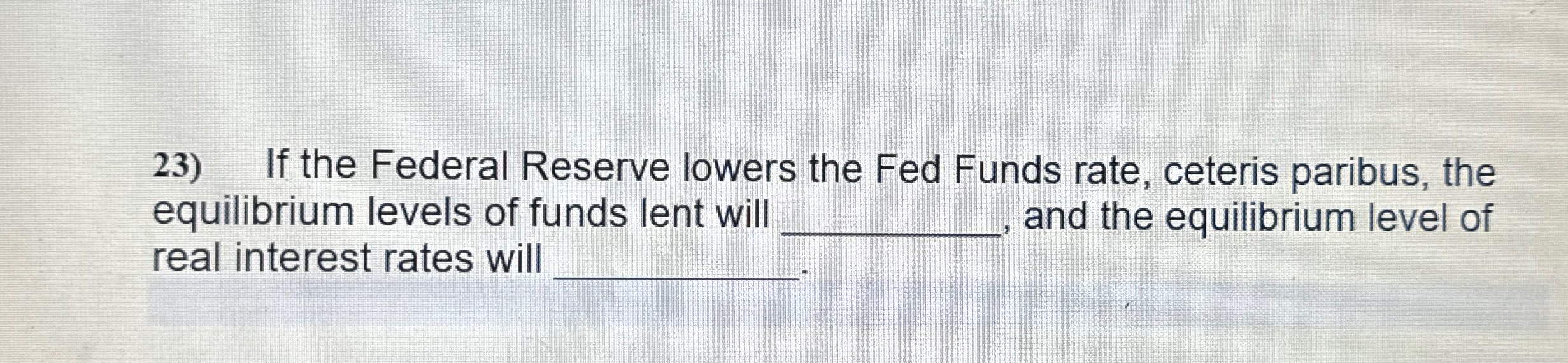 Solved If the Federal Reserve lowers the Fed Funds rate, | Chegg.com